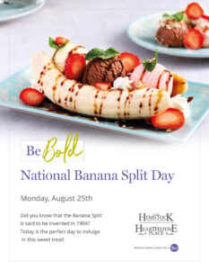 August 2025 - National Banana Split Day! - Dr. James Hemstock ...